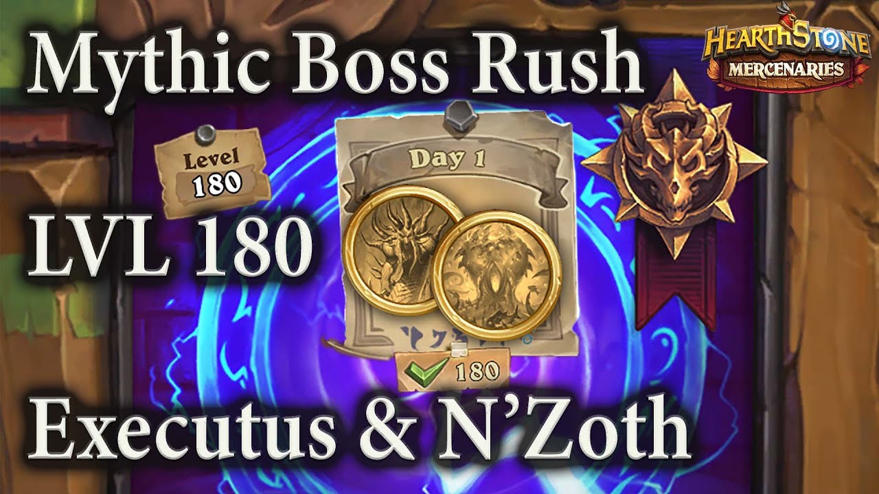Executus & N'Zoth (Week 3 Day 1) : lvl 180 Mythic Boss Rush ...