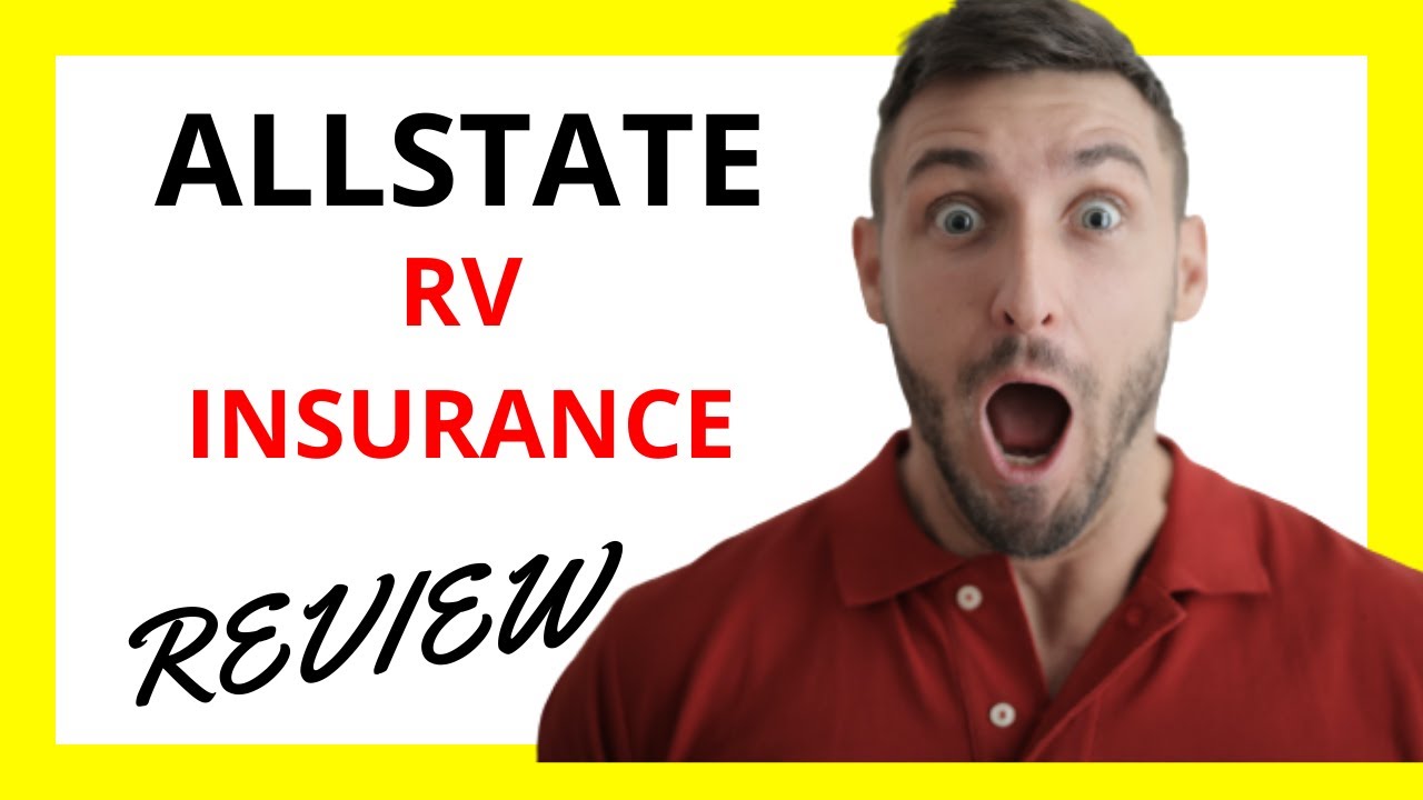 🔥 Allstate RV Insurance Review: Pros and Cons - YouTube