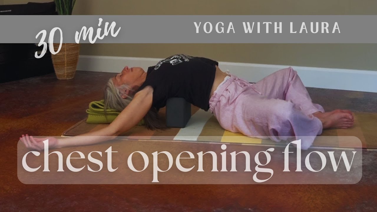 Chest and upper body opening | 30 minute yoga flow - YouTube