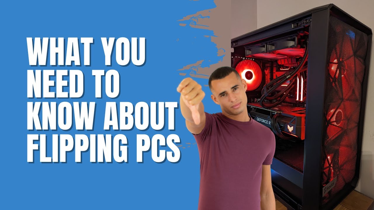 What You NEED to Know About Flipping PCs - YouTube