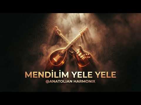 Mendilim Yele Yele (Cover) - Anatolian Harmonix