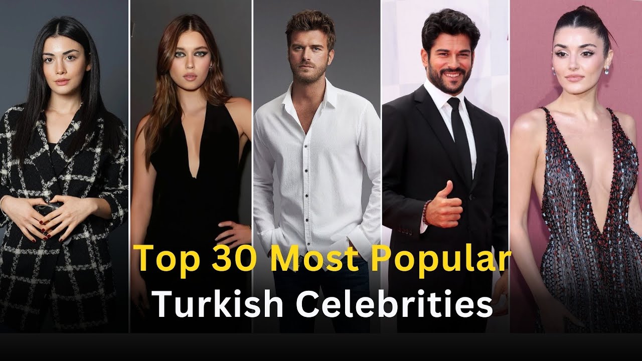 Top 30 Most Popular Turkish Actors & Actresses 2025 - YouTube