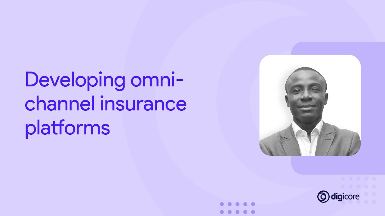 Developing Omni-channel Insurance Platforms | Unboxing Series Ep 4 ...
