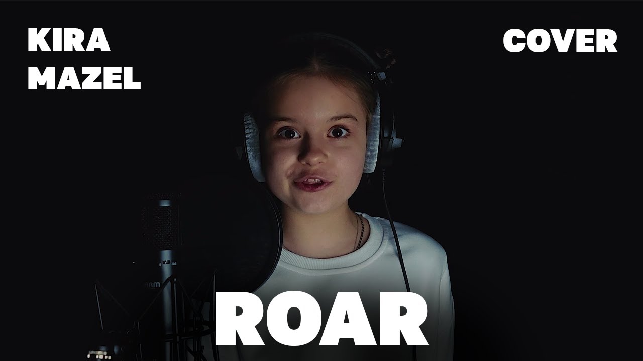 Katy Perry - Roar [Official Cover by 9 year-old Kira Mazel] - Кети ...