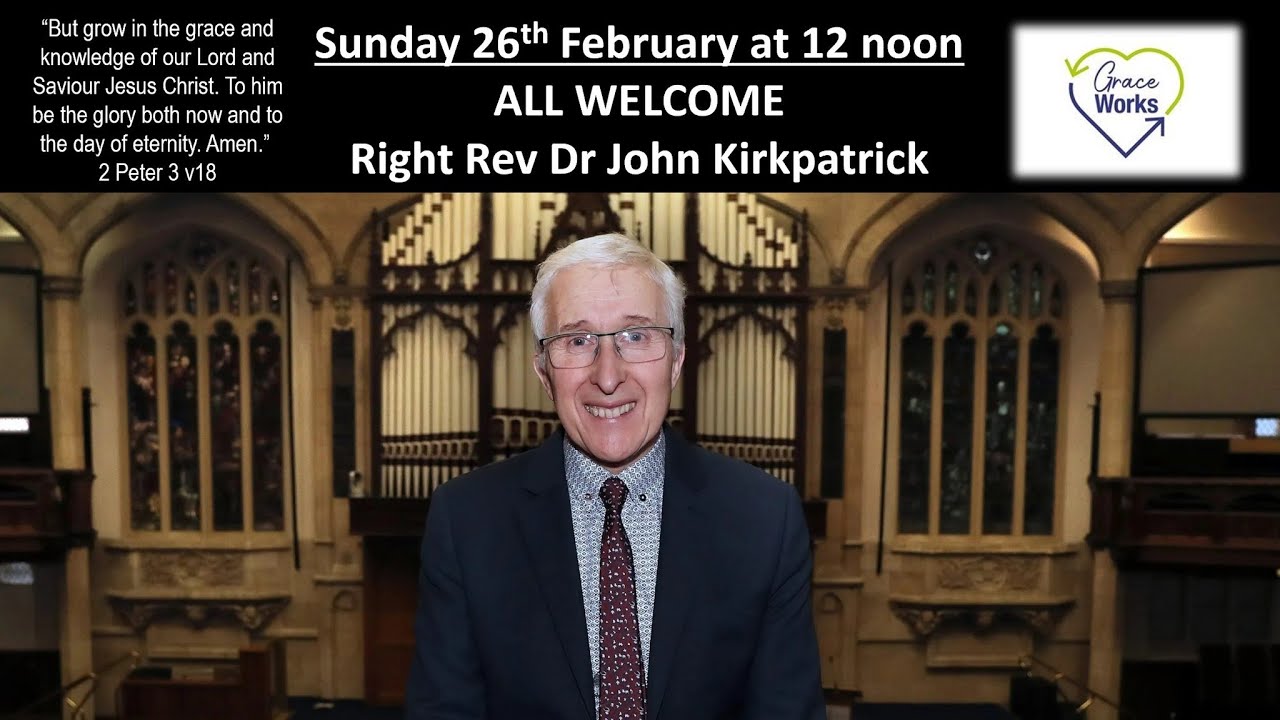 26-02-23 Killymurris Morning Worship 12pm - Right Rev Dr John Kirkpatrick - YouTube