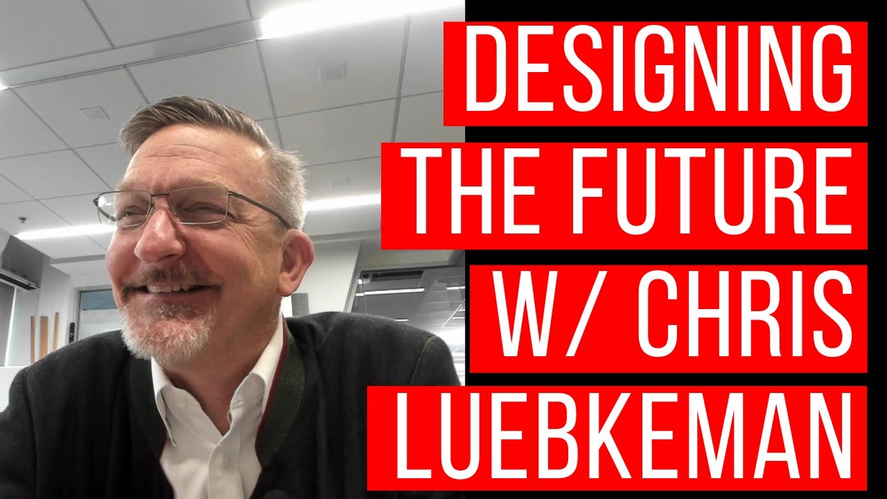 Designing the Future with Chris Luebkeman - YouTube