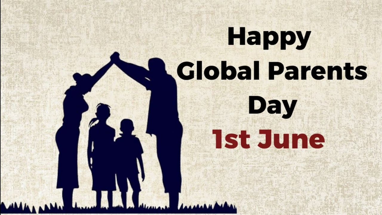 Happy Global Parents Day | 1st June | Facts Theme History - YouTube