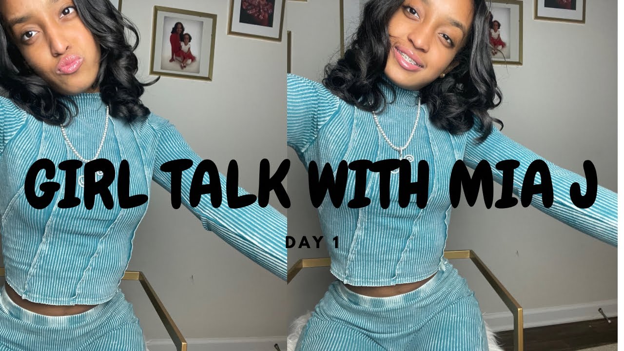 Girl Talk With Mia J ‼️ Day 1 Youtube