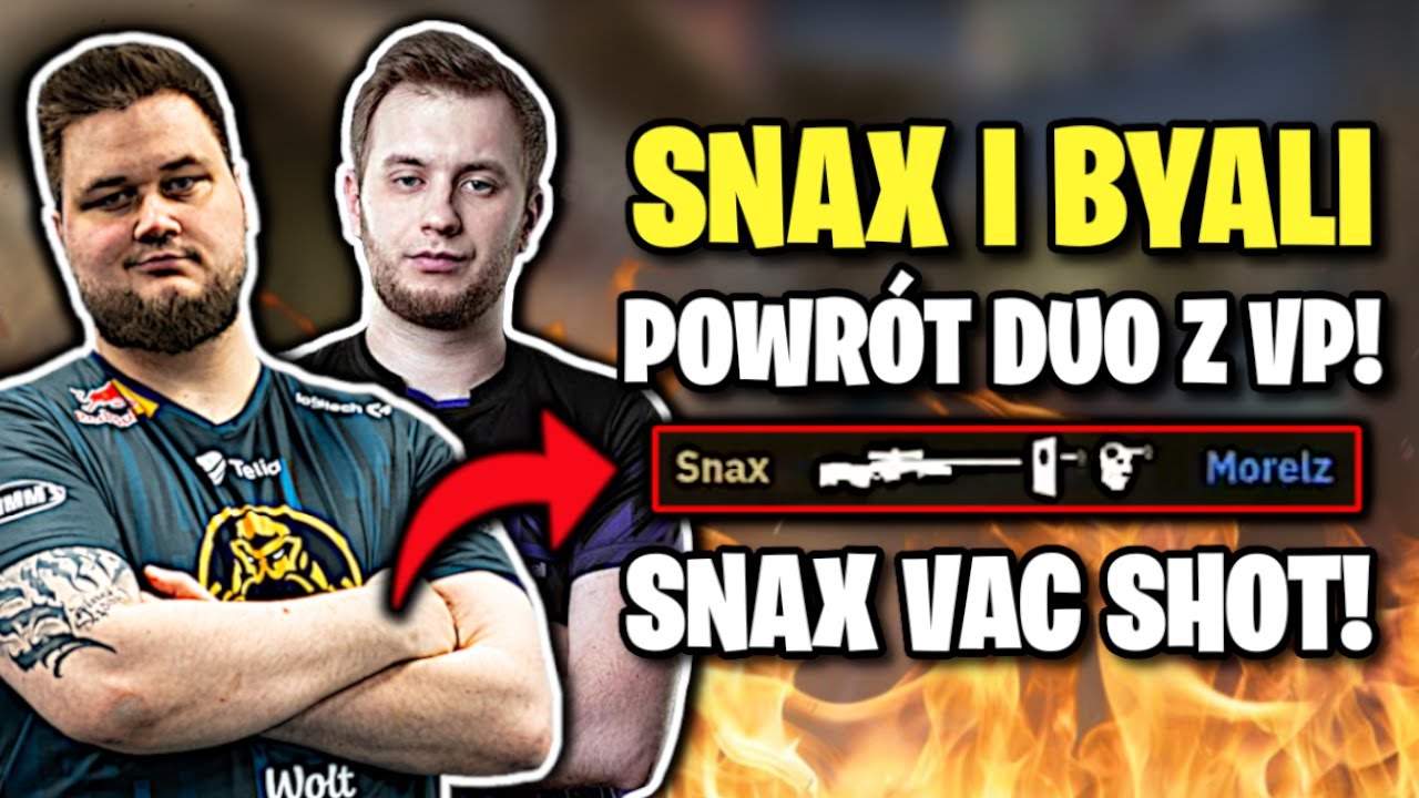SNAX I BYALI DUO Z VP POWRACA! LET US COOK VS ILLUMINAR! SNAX VAC SHOT ...