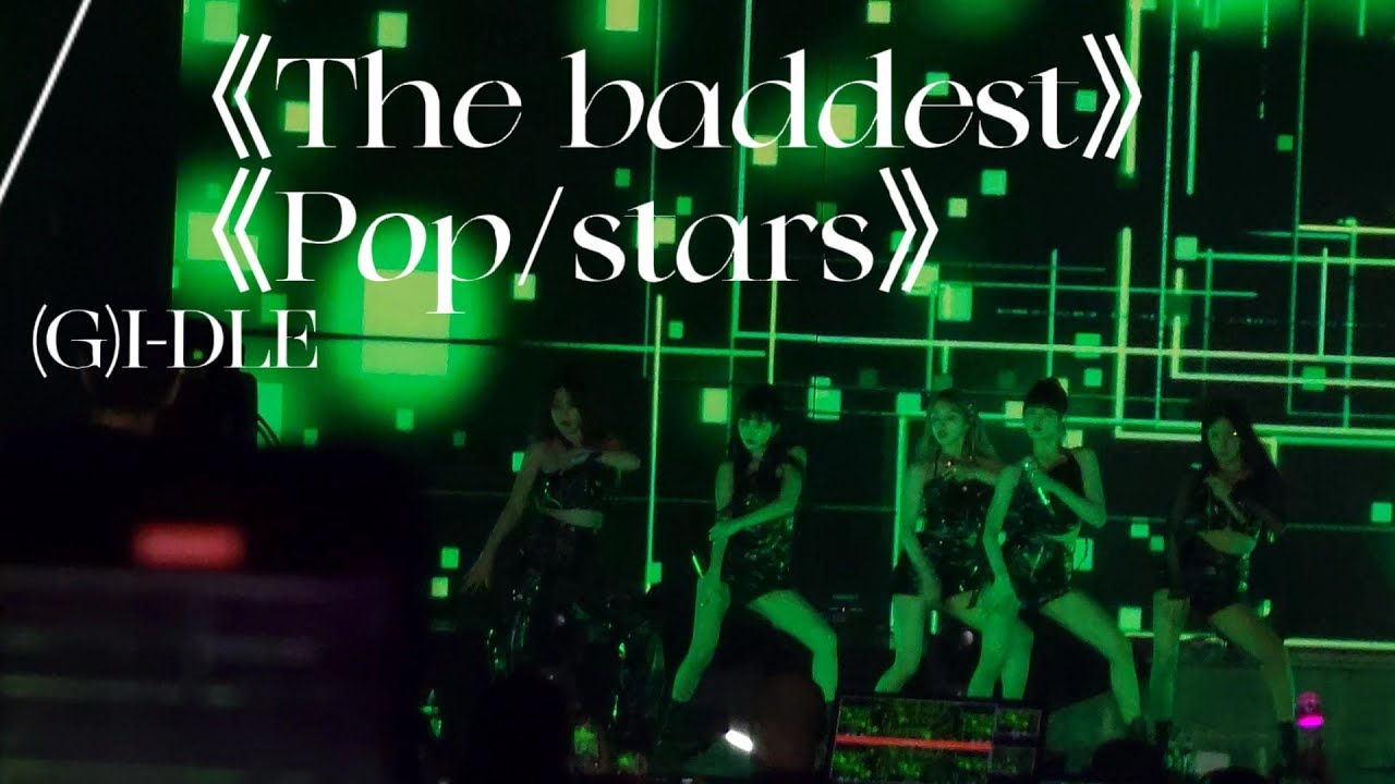 230722 - " The baddest + Pop/stars " @(G)I-DLE World Tour In HK - YouTube