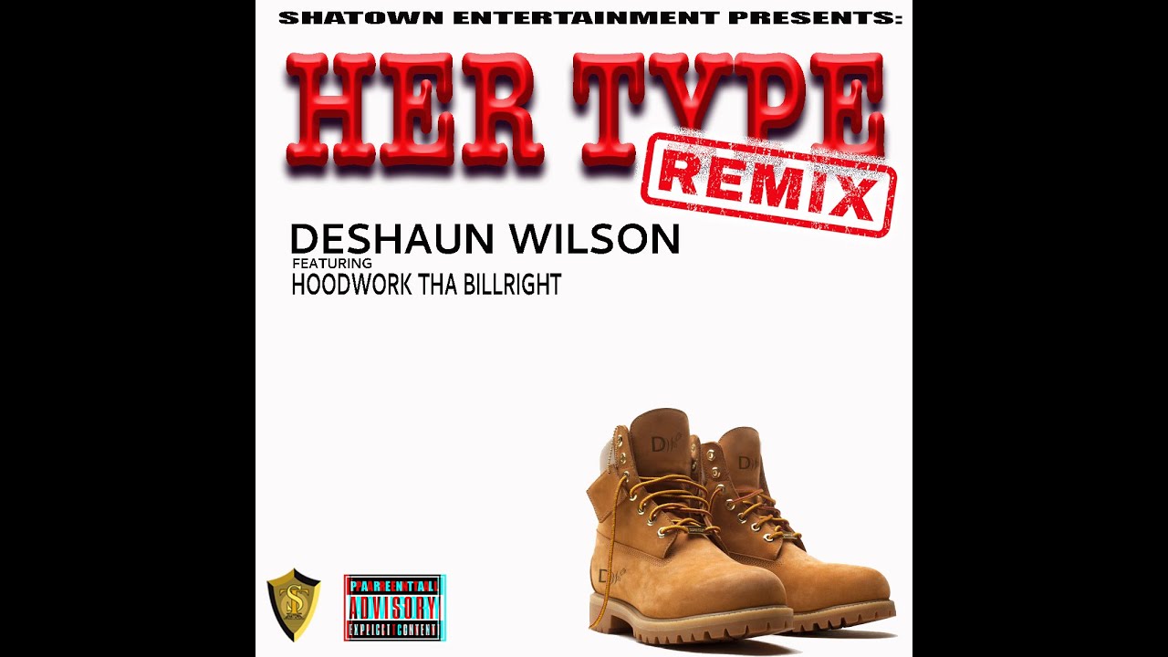 Deshaun Wilson - Her Type Remix ft Hoodwork (Audio) - YouTube