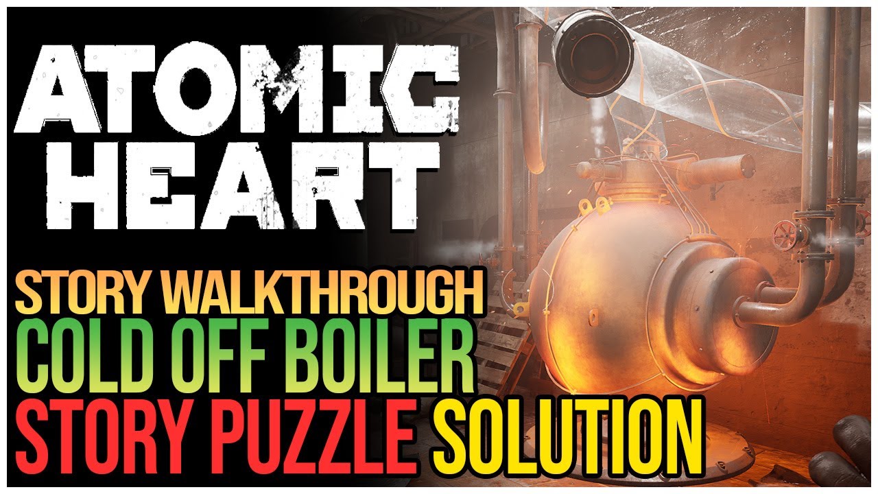 Boiler Puzzle Solution Atomic Heart - Cold Off Boiler - YouTube