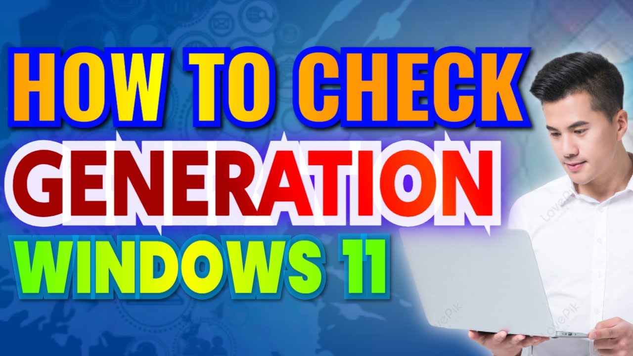 How To Check Generation On Windows 11 [Tutorial] - YouTube