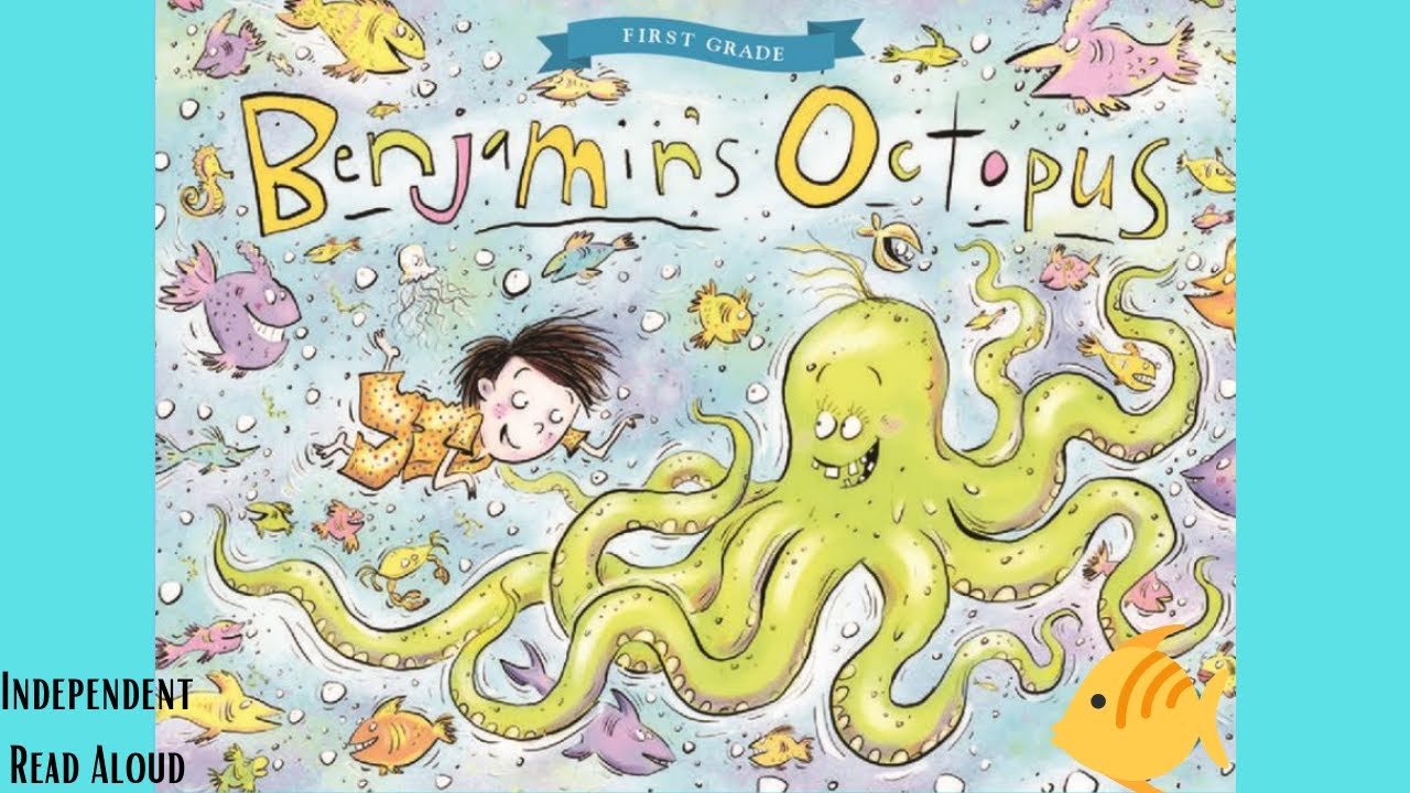 Independent Read Aloud "Benjamin's Octopus" #Kindergarten #First Grade ...