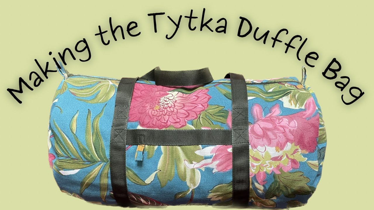 Sewing my first duffle bag | Tytka medium size duffle bag pattern ...