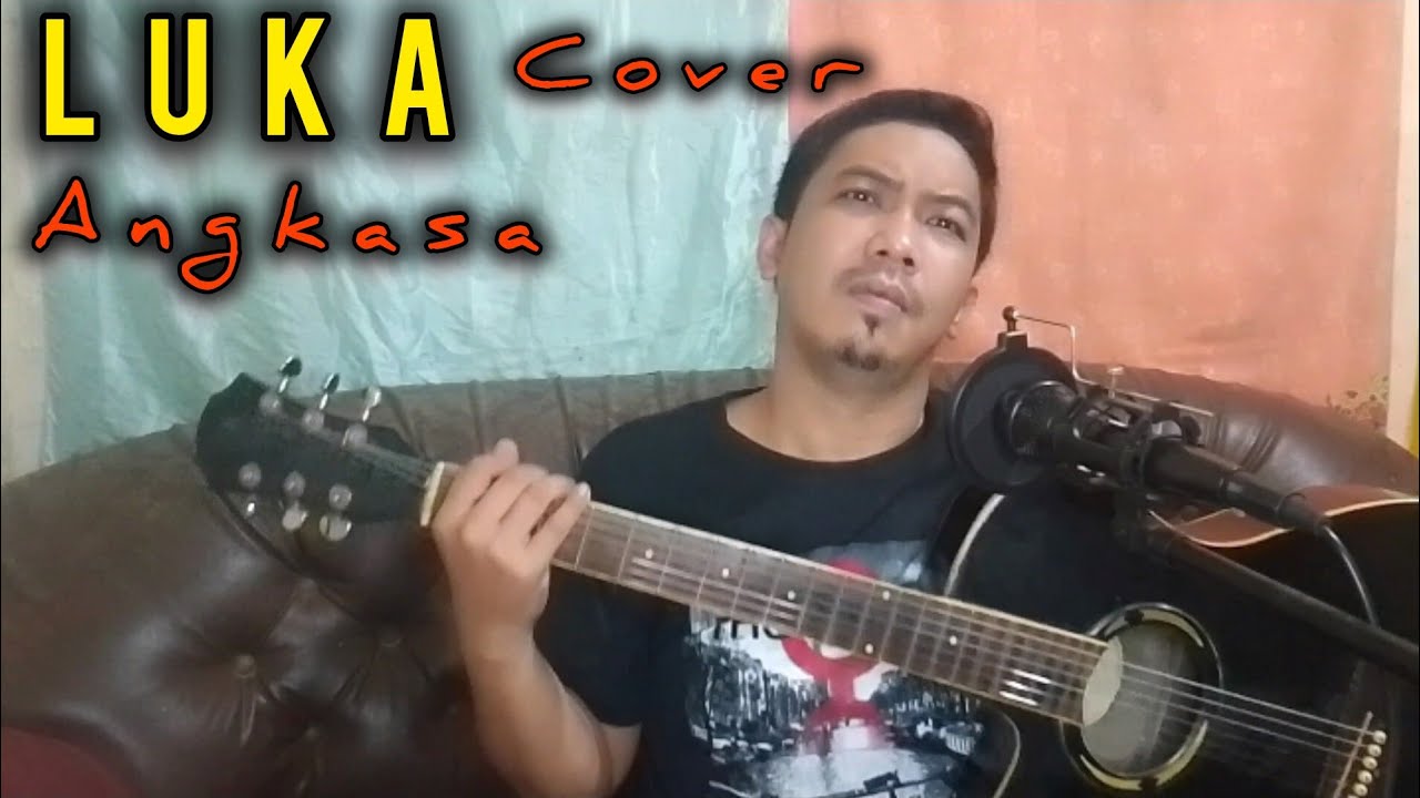 Angkasa - luka | cover YouTuber sekebon - suara ter ah se-JABODETABEK ...