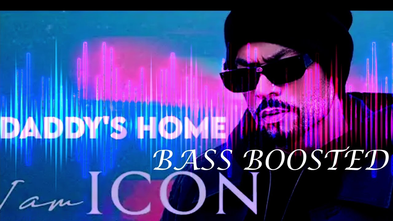 Daddy's Home - MAX BASS BOOSTED - BOHEMIA Best rap - YouTube