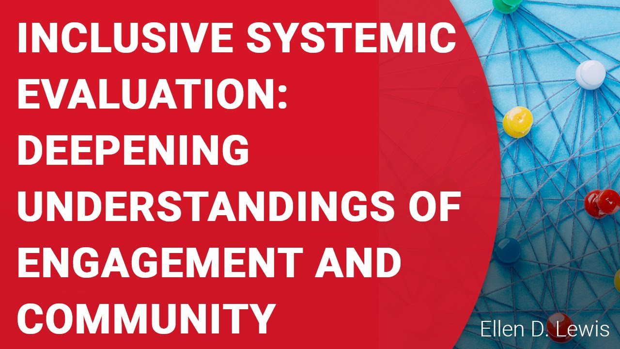Inclusive Systemic Evaluation: Deepening Understandings of Engagement ...