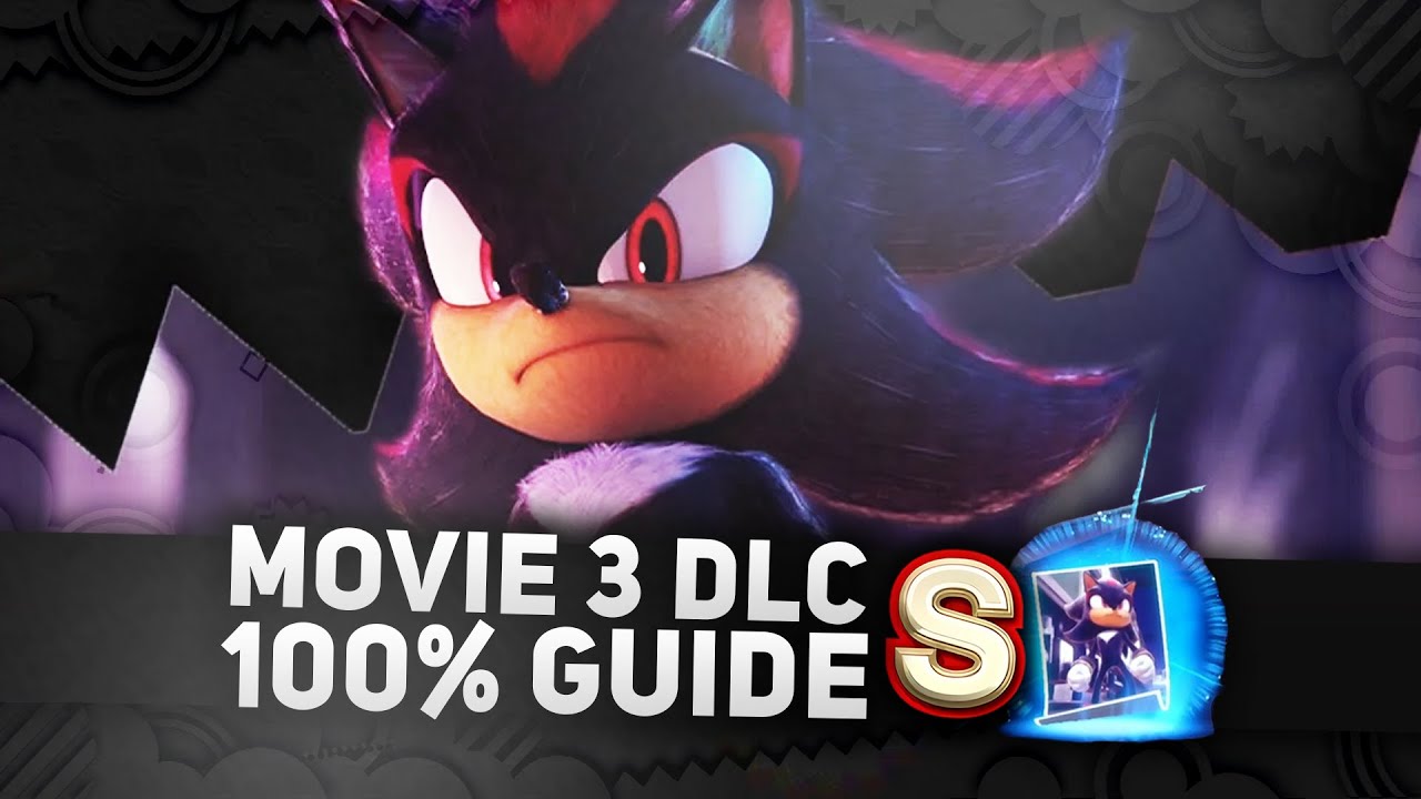 Sonic x Shadow Generations - Sonic The Hedgehog 3 Movie DLC Pack 100% ...