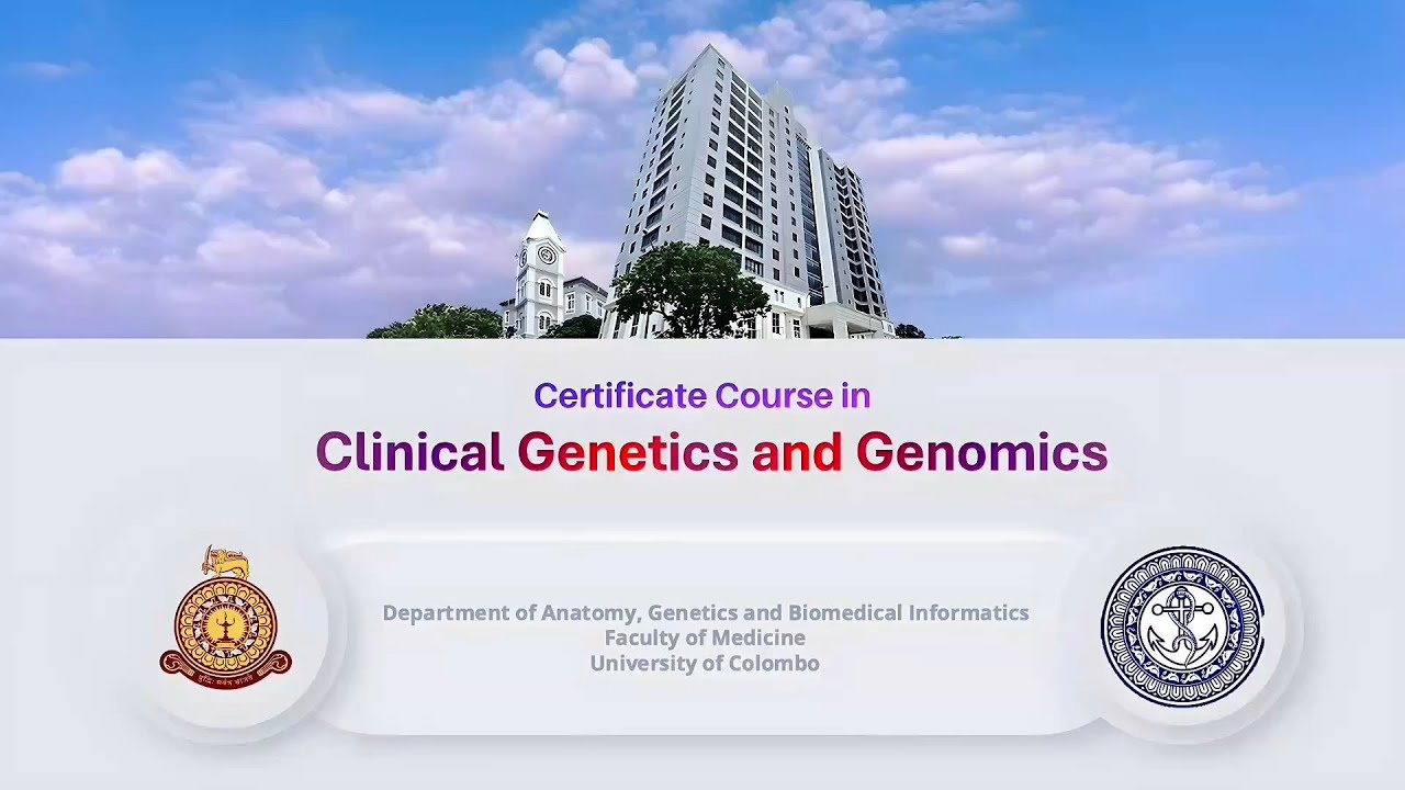 Certificate Course in Clinical Genetics & Genomics , Faculty of ...