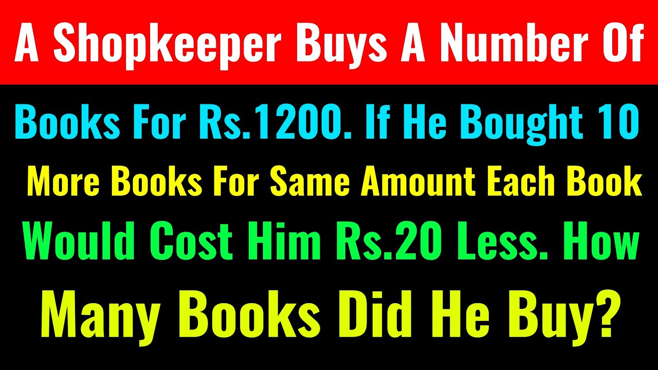 A Shopkeeper Buys A Number Of Books For Rs.1200. If He Had Bought 10 ...