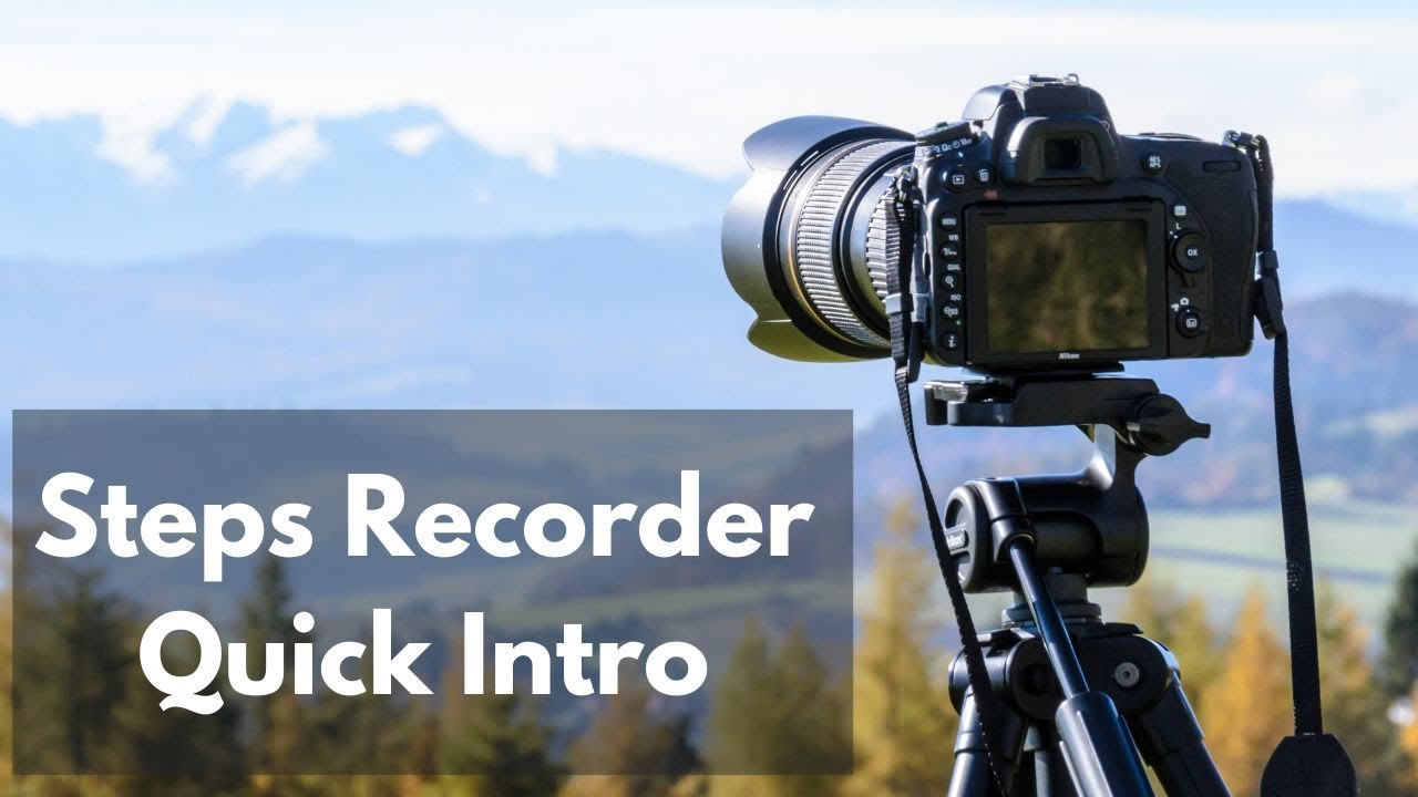Steps Recorder - Quick Intro - YouTube