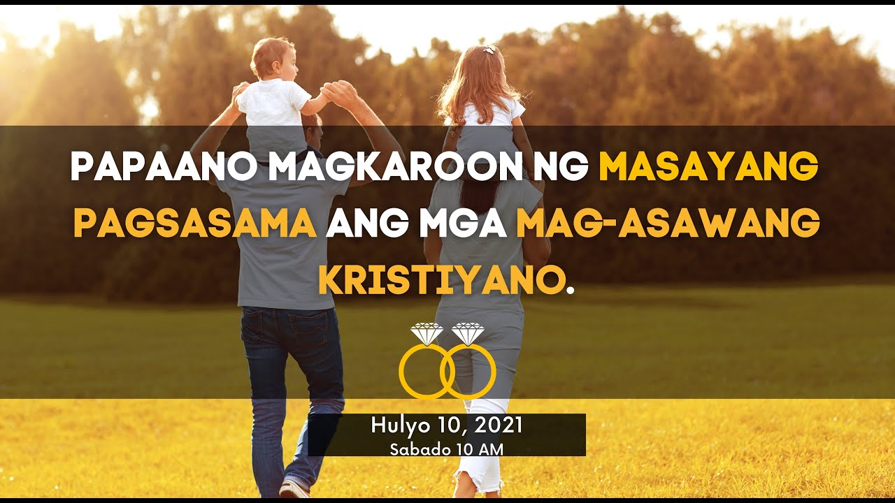 Paano magkaroon ng Masayang Pagsasama ang mga Mag-asawang Kristiyano ...