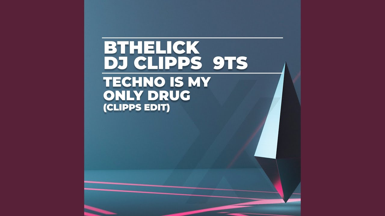 Techno Is My Only Drug (Clipps Edit) - YouTube