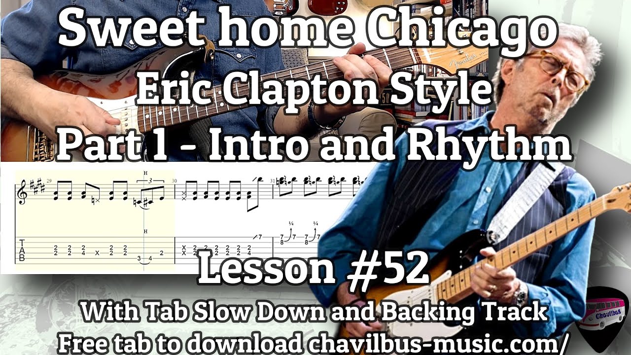 Sweet Home Chicago Clapton Style - Part 1 Intro and Rhythm - Lesson #52 ...