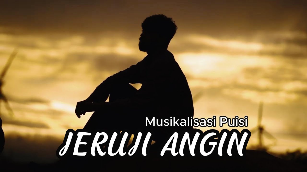 MUSIKALISASI PUISI " JERUJI ANGIN" - YouTube