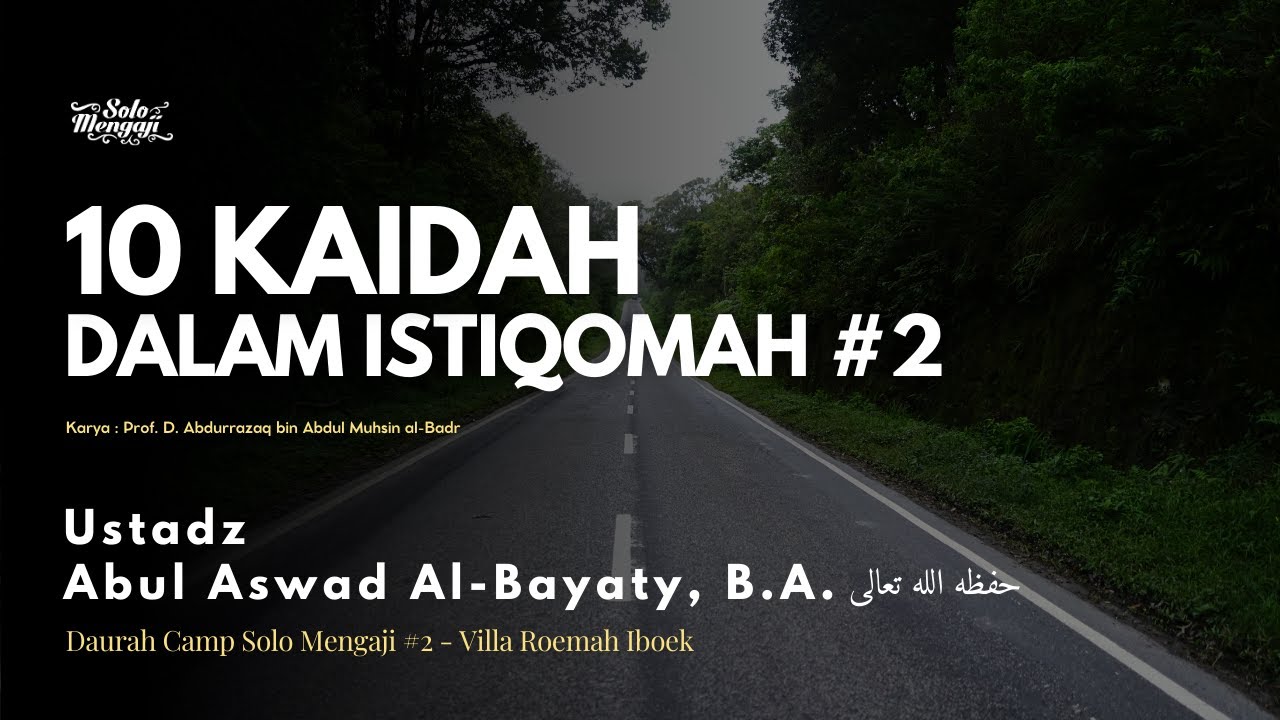10 Kaidah Dalam Istiqomah #2 | Ustadz Abul Aswad Al Bayaty, B.A. حفظه ...