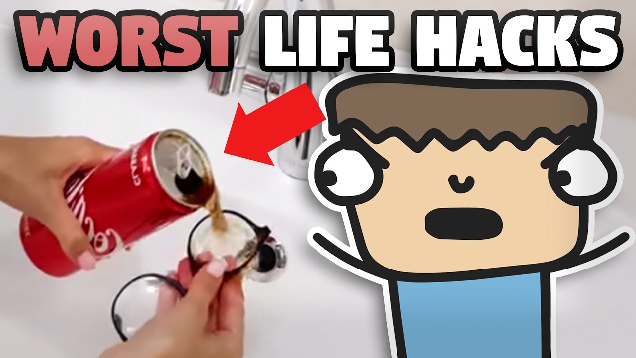 THE WORST LIFE HACKS ON YOUTUBE - YouTube