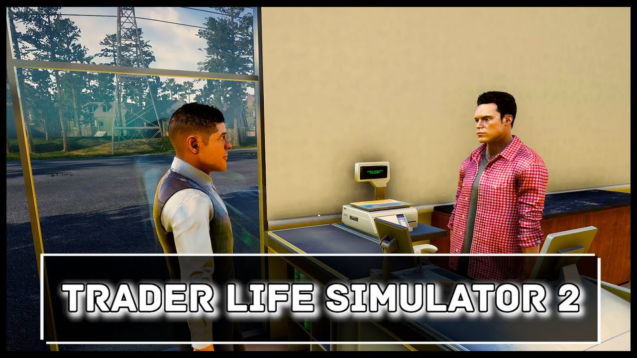 Trader Life Simulator 2 - Mein neuer Laden, in einer neuen Stadt - YouTube