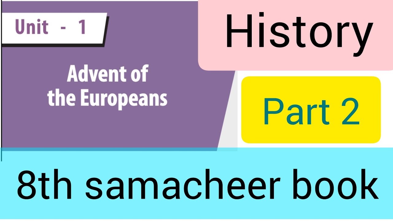 8th Samacheer Book | History | Unit 1| Advent of the Europeans | Part 2 ...