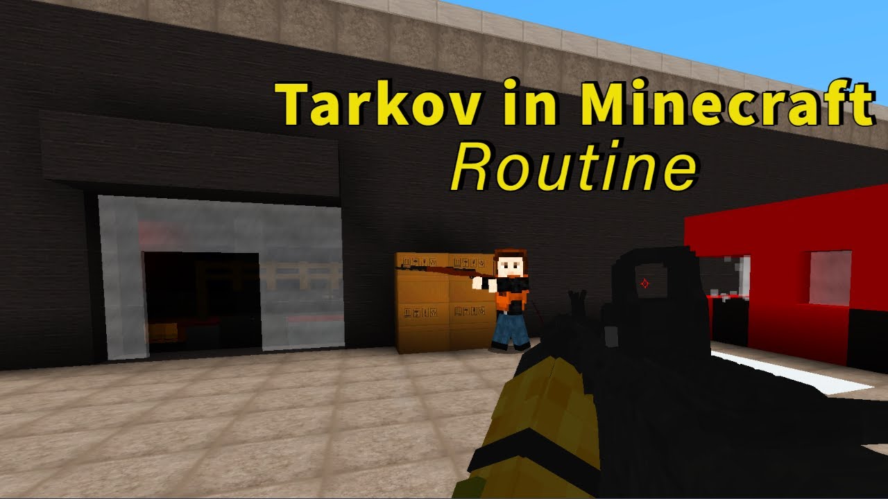 Escape from Tarkov in Minecraft | Routine - YouTube