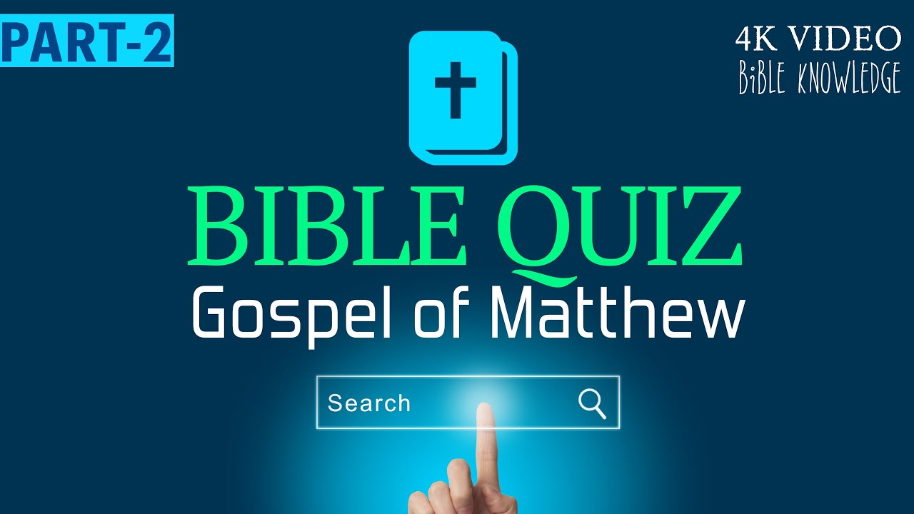 Bible Quiz | Gospel of Matthew Part - 2 | Quiz from Matthew Part - 2 ...