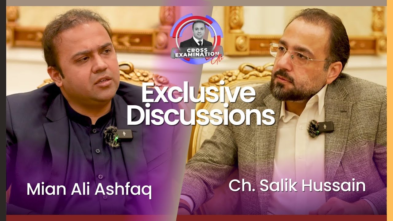 Exclusive Discussion with Chaudary Salik Hussain | Cross Examination ...