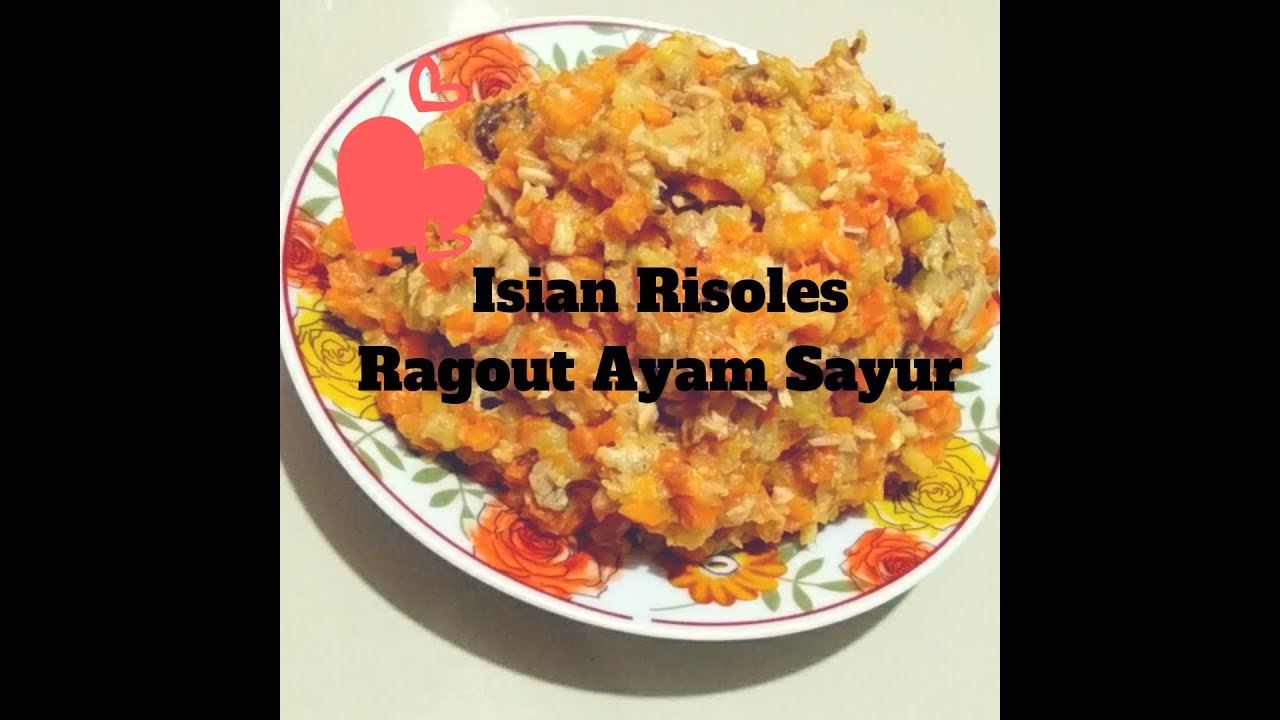 Cara Membuat Isian Risoles - Ragout Ayam Sayur - YouTube