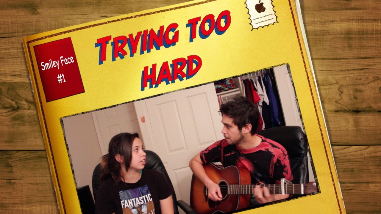 :Smiley Face) - Trying Too Hard - YouTube