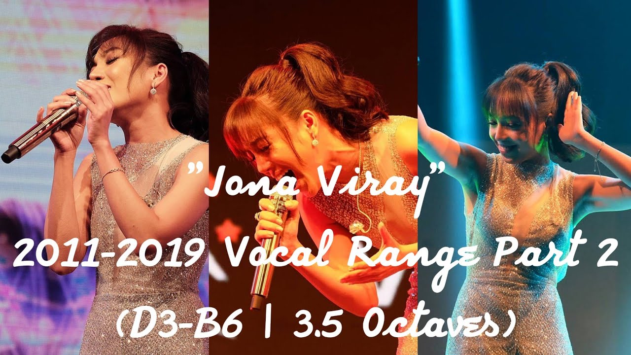 "Jona Viray" 2011-2019 Vocal Range Part 2 (D3-B6 | 3.5 Octaves) #Jona # ...