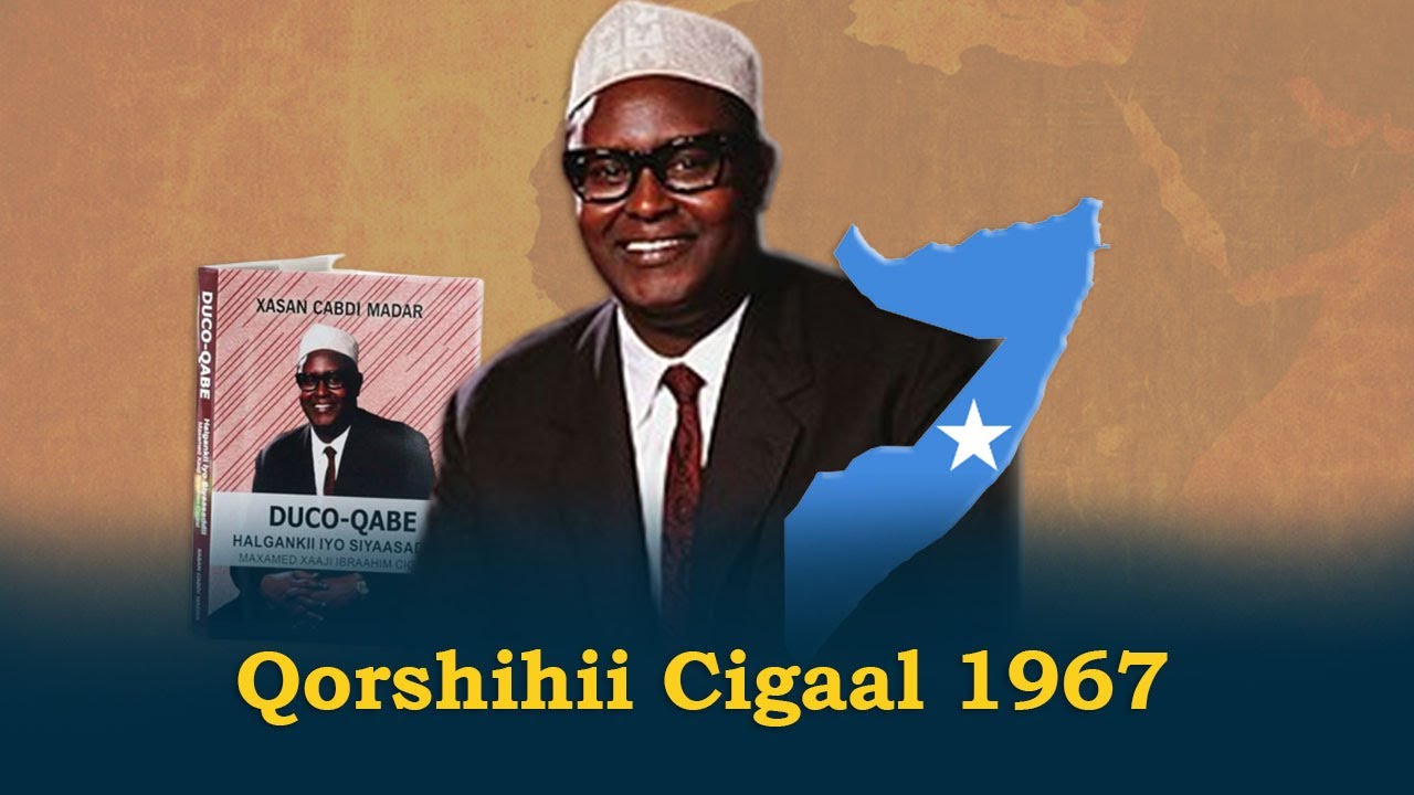 (7) Cigaal & Wajigii Cusbaa ee Siyaasadda SOMALIA | Heshiisyadii Kenya ...