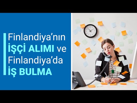 Finlandiya'nın işçi alımı ve Finlandiya'da iş bulma