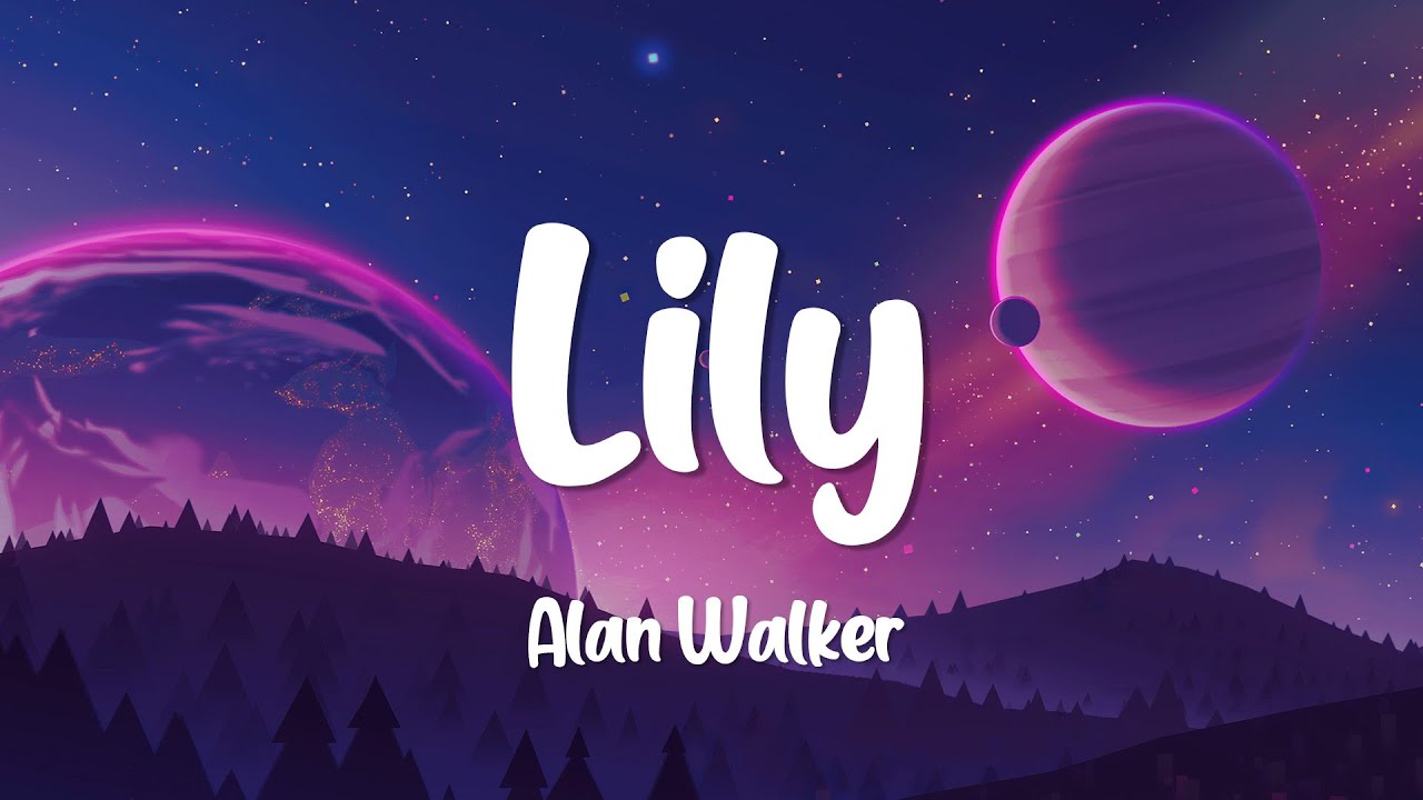 Alan Walker, K-391 & Emelie Hollow - Lily (Lyrics) - YouTube