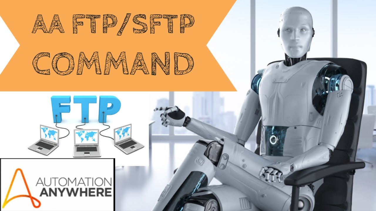 FTP SFTP Command In Automation Anywhere File Transfer Protocol YouTube FTP SFTP Command In Automation Anywhere File Transfer Protocol YouTube