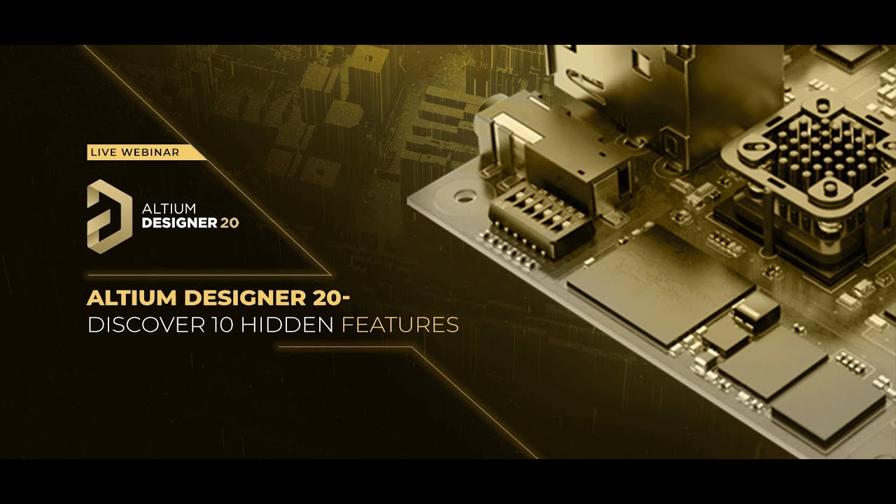 Live Webinar: Altium Designer 20 - Discover 10 Hidden Features - YouTube