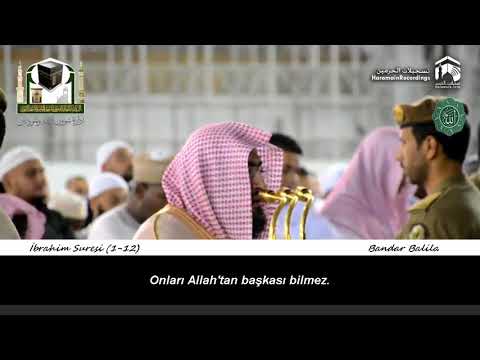 BANDAR BALEELA - İBRAHİM SURESİ (1-12)