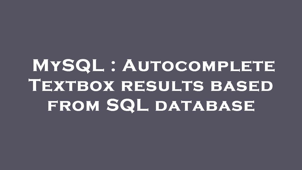 Mysql Autocomplete Textbox Results Based From Sql Database Youtube 1064
