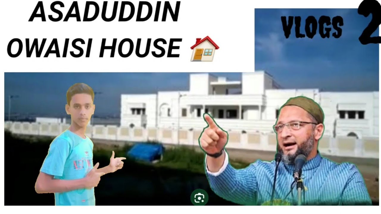 ASADUDDIN OWAISI HOUSE VLOG 🏠#viral #vlog - YouTube