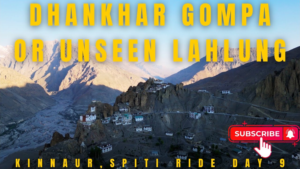 Dhankhar Monastery / Dhankhar Gompa OR Unseen Lhalung Monastery ...