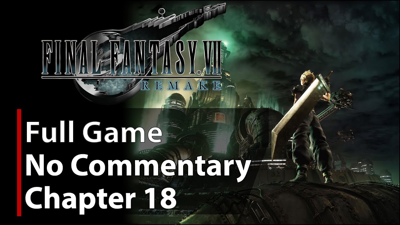 Final Fantasy 7 Remake | Chapter 18 [Final] - Destiny's Crossroads | No ...